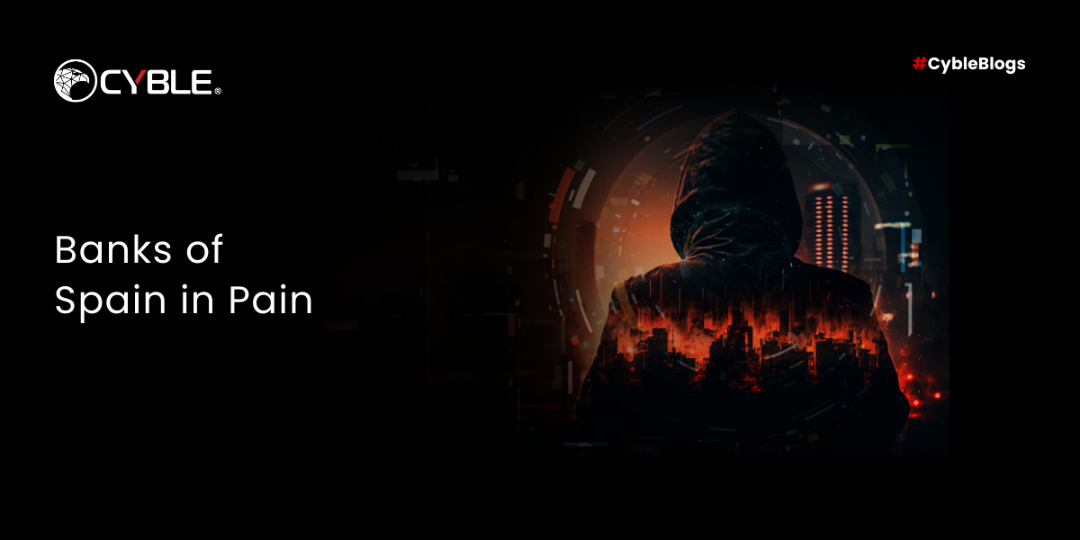 Banks Of Spain In Pain - Cyble