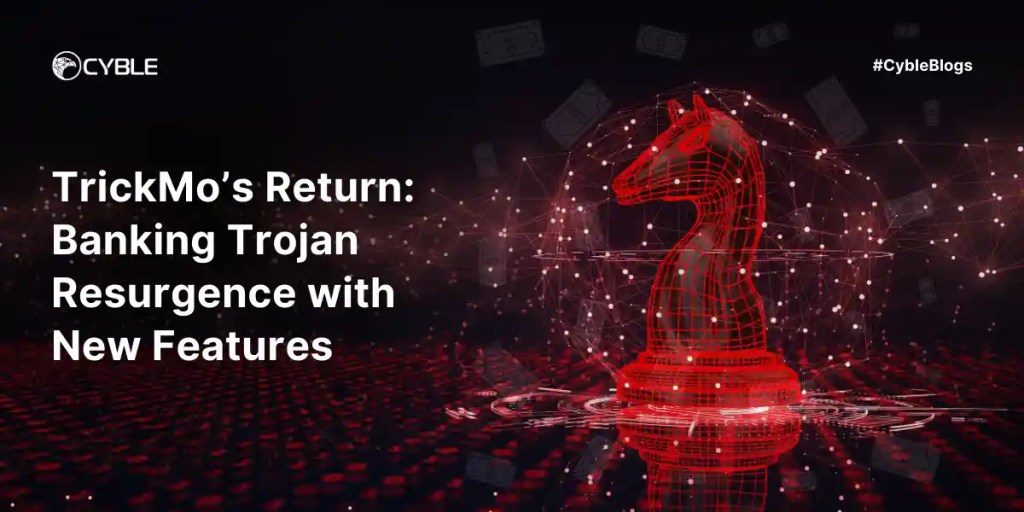 TrickMo's Return: Banking Trojan Resurgence With New Features — Cyble