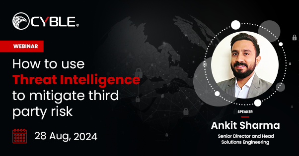 How To Use Threat Intelligence To Mitigate Third Party Risk - Cyble