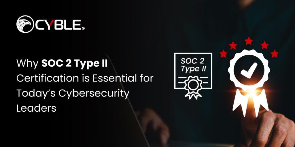 Why SOC 2 Type II Certification Matters For Cybersecurity