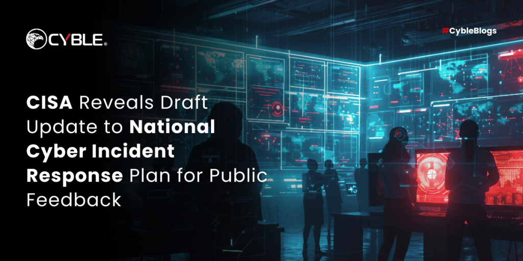 CISA Draft Update To Cyber Incident Response Plan