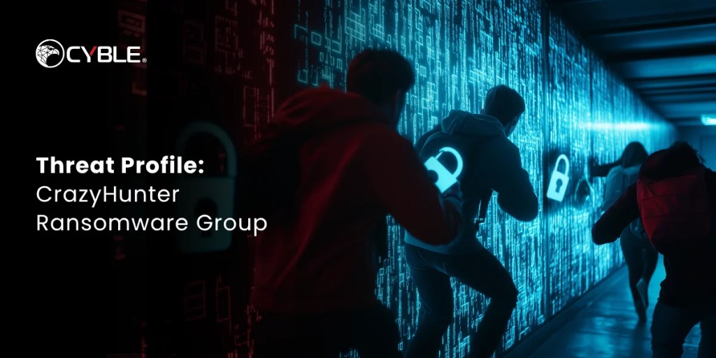 CrazyHunter Ransomware: Tactics, Targets & Mitigation