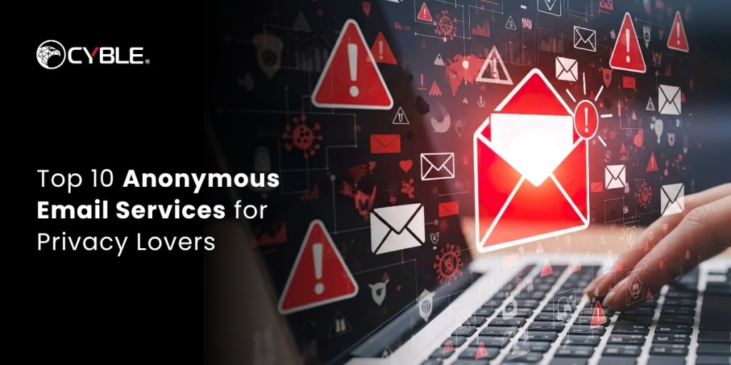 Top 10 Anonymous Email Services For Privacy Lovers | Cyble