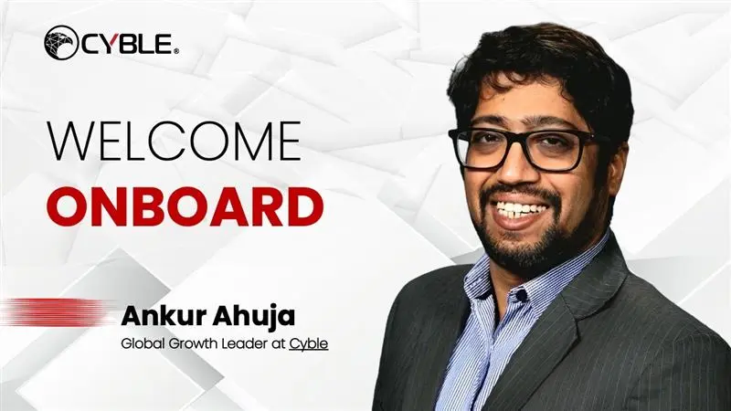 Cyble Appoints Ankur Ahuja As Global Growth Leader 2026